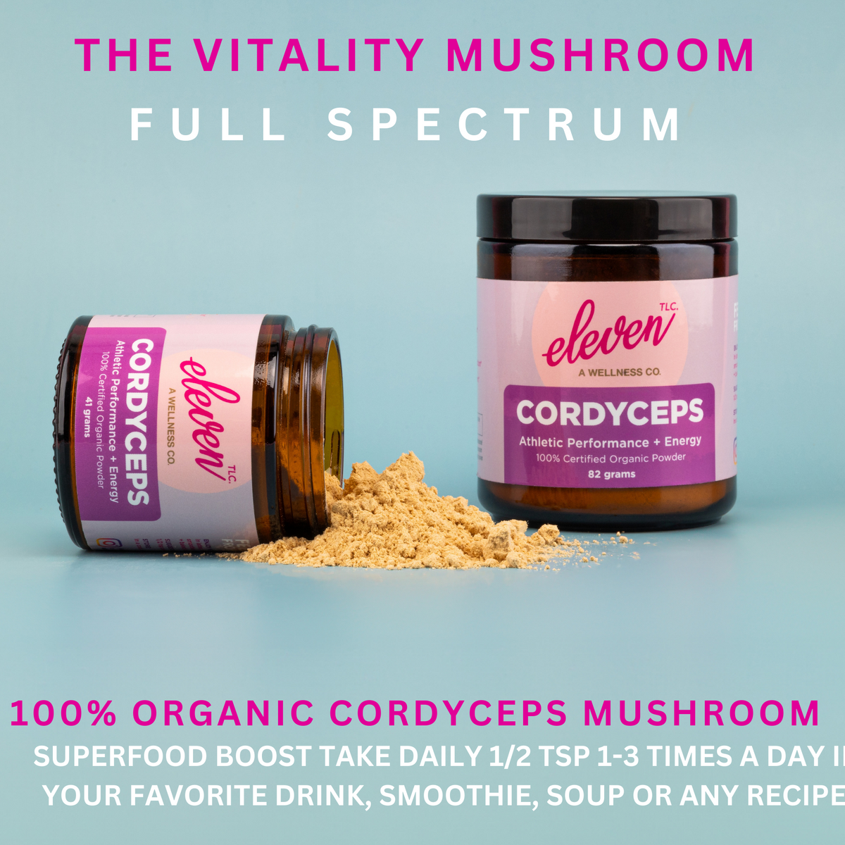 Cordyceps 100% Organic Mushroom Powder | Eleven TLC
